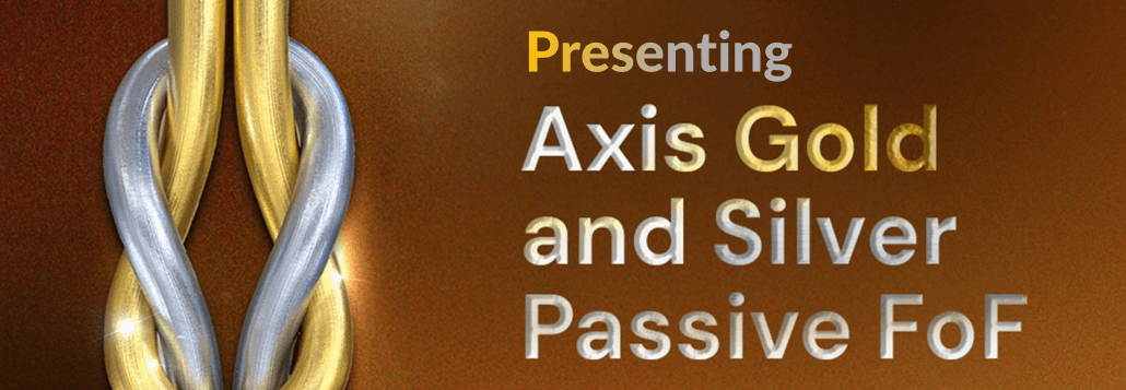 Axis Gold and Silver Passive FOF — Detailed Review & Analysis - Nivesh ...